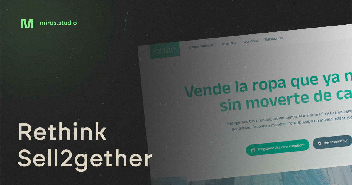 Proyecto: Rethink Sell2gether | Mirus Studio